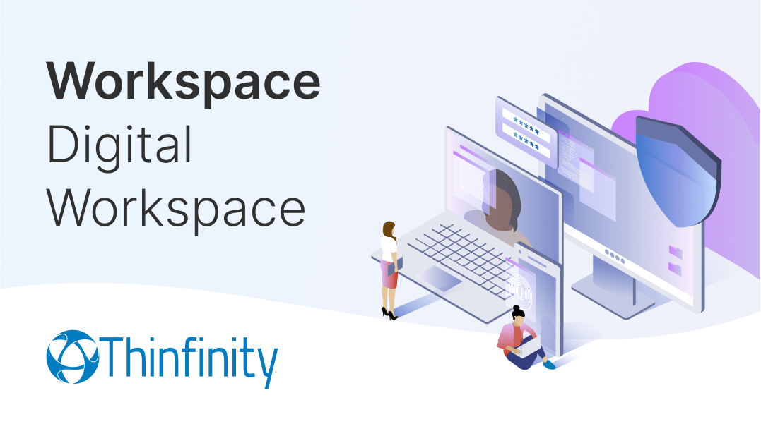 Thinfinity Digital Workspace: Secure, Scalable Remote Access Solutions